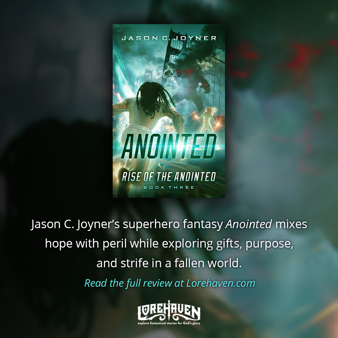 Lorehaven / reviews: Anointed by Jason C. Joyner
